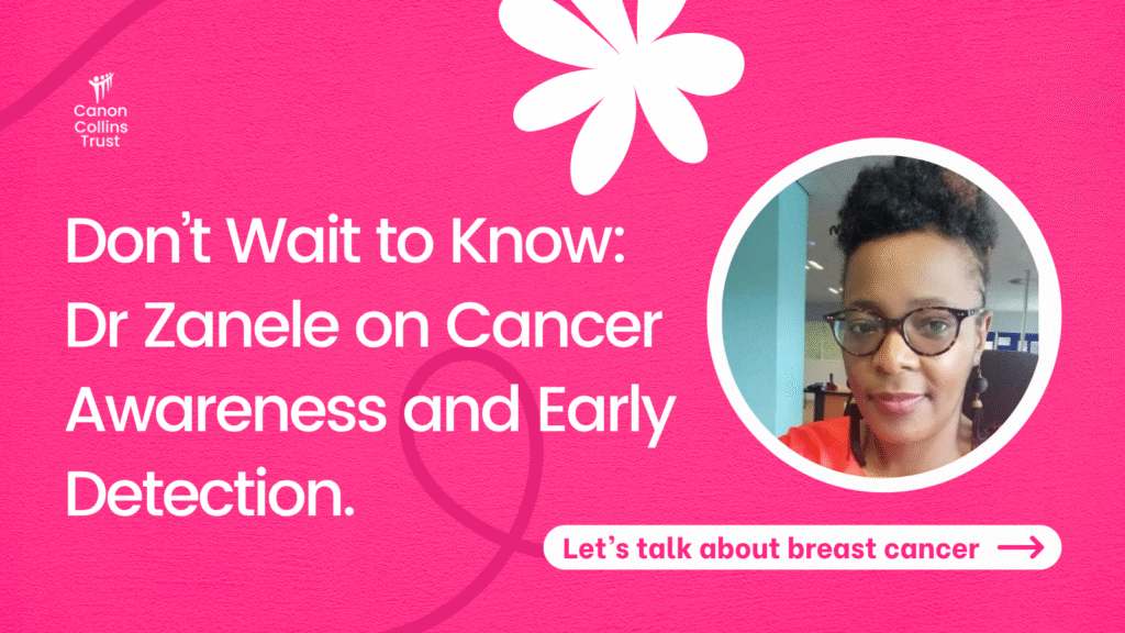 Don’t Wait to Know: Dr Zanele Nhlabatsi-Khumalo (PhD) on Cancer ...